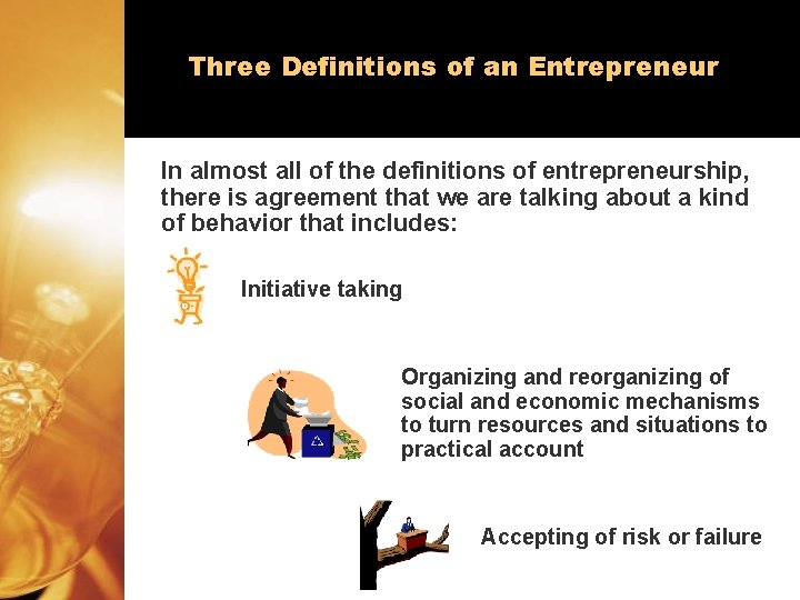 Entrepreneurship in Business Three Definitions of an Entrepreneur