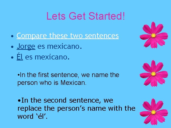 Los Pronombres pronouns Subject Pronouns In this presentation