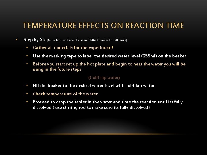 TEMPERATURE EFFECTS ON REACTION TIME Honors Project By