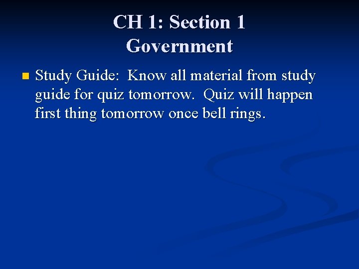 Chapter 1 Principles of Government Bellwork What does