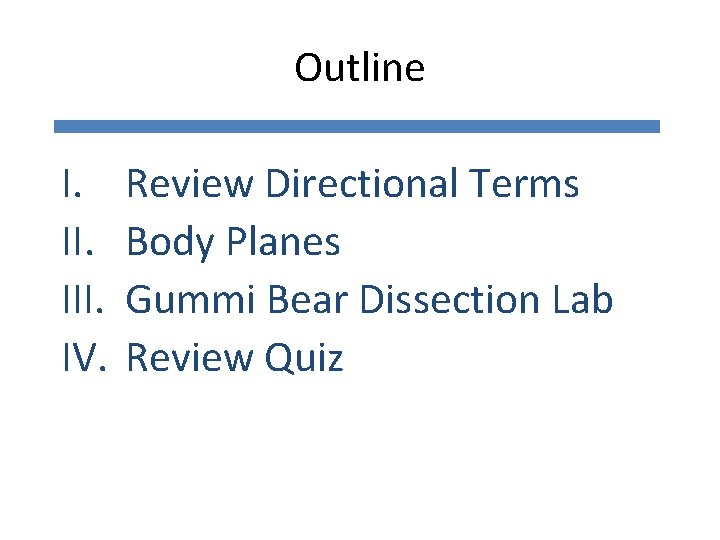 Introduction to Veterinary Medical Terminology BODY PLANES Outline