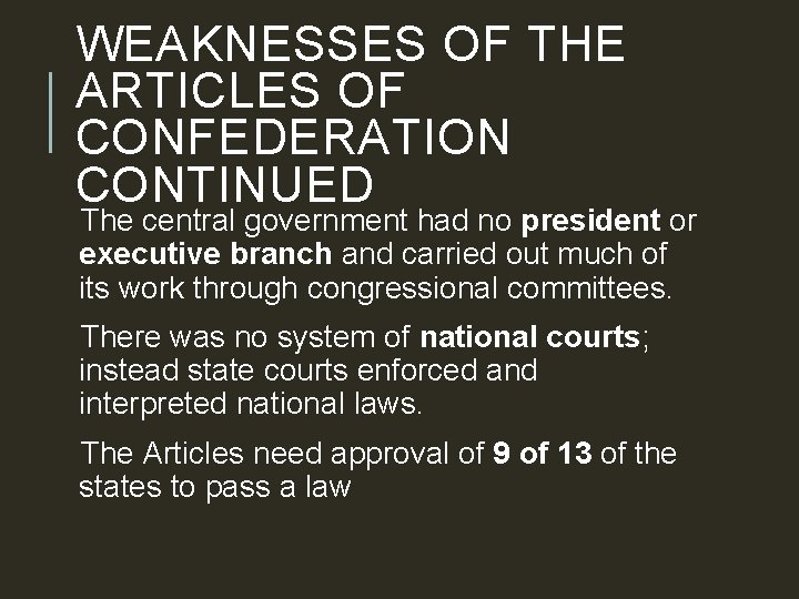 2 3 THE ARTICLES OF CONFEDERATION OBJECTIVES Explain