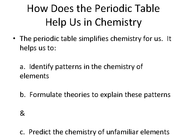Introducing the Periodic Table How Does the Periodic