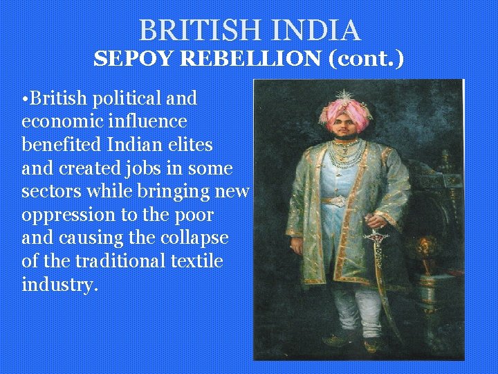 BRITISH INDIA BACKGROUND INFO In the 18 th