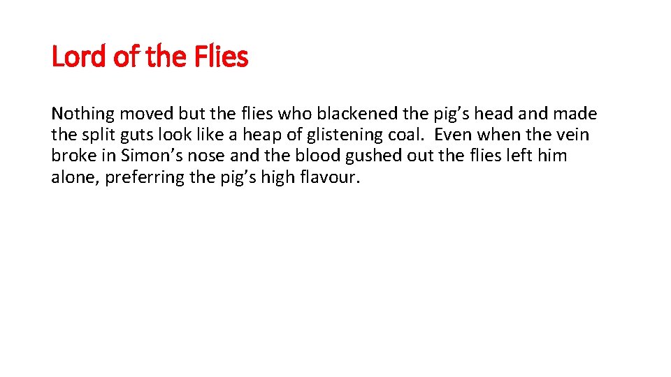 Lord of the Flies Learning Objective To be