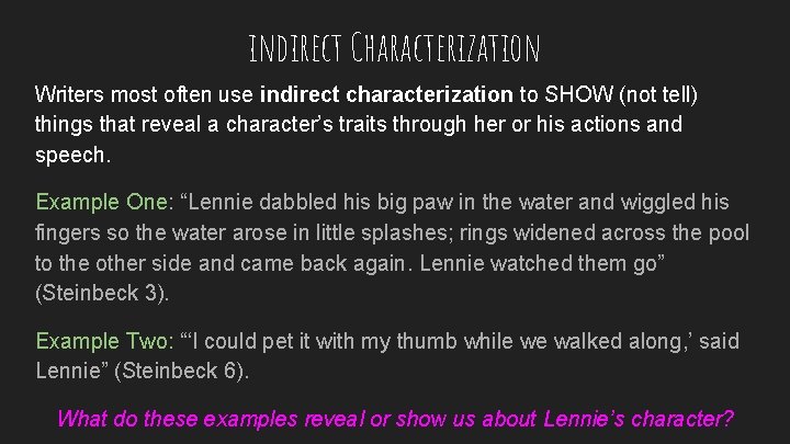 Characterization HOw DO Writers bring a character to