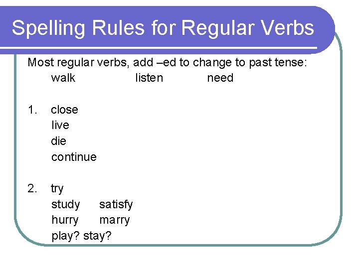 Simple Past Tense by Kristi Reyes Simple Past