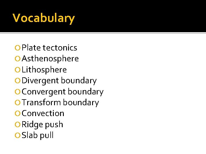 Chapter 10 section 2 Plate Tectonics Vocabulary Plate