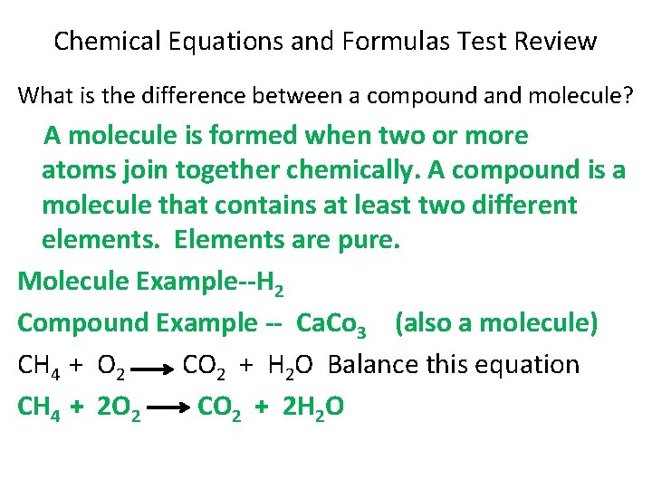 Chemical Equations and Formulas Test Review Subscripts give