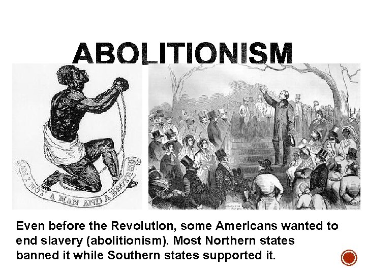 Section Two Even before the Revolution some Americans