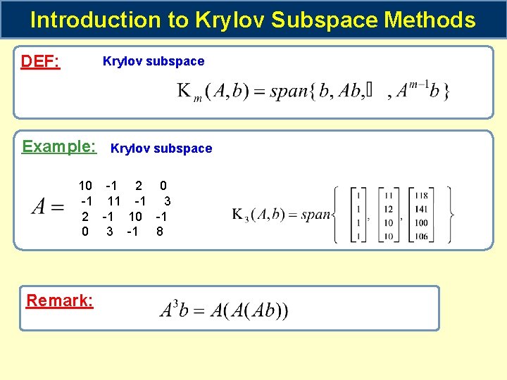 Introduction To Krylov Subspace Methods Def Krylov Sequence