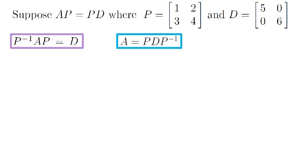 Diagonalization Revisted Fig from knotplot com Isabel K