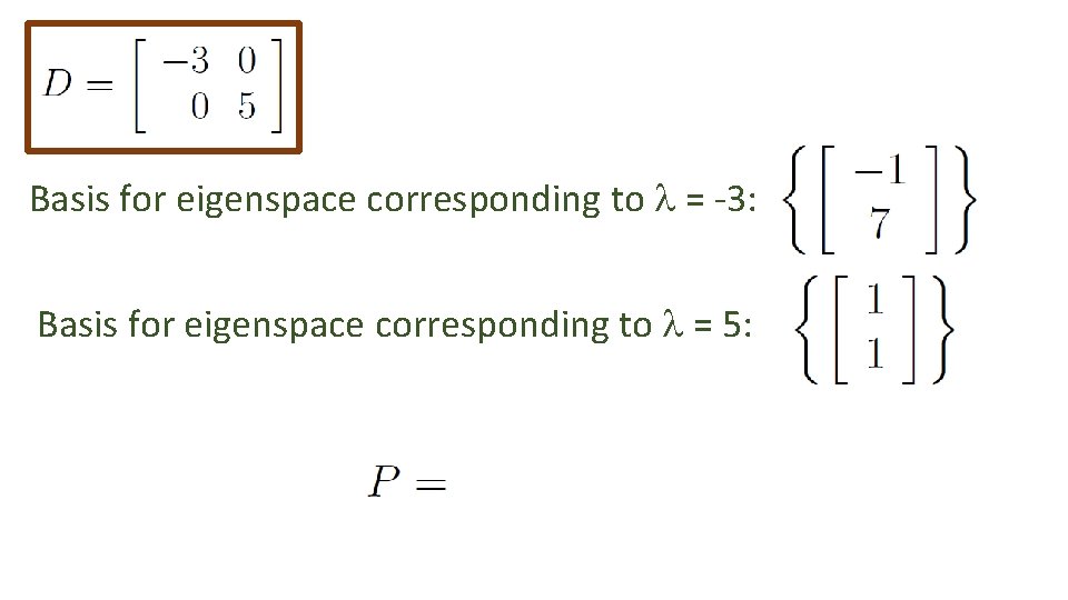 Diagonalization Revisted Fig from knotplot com Isabel K