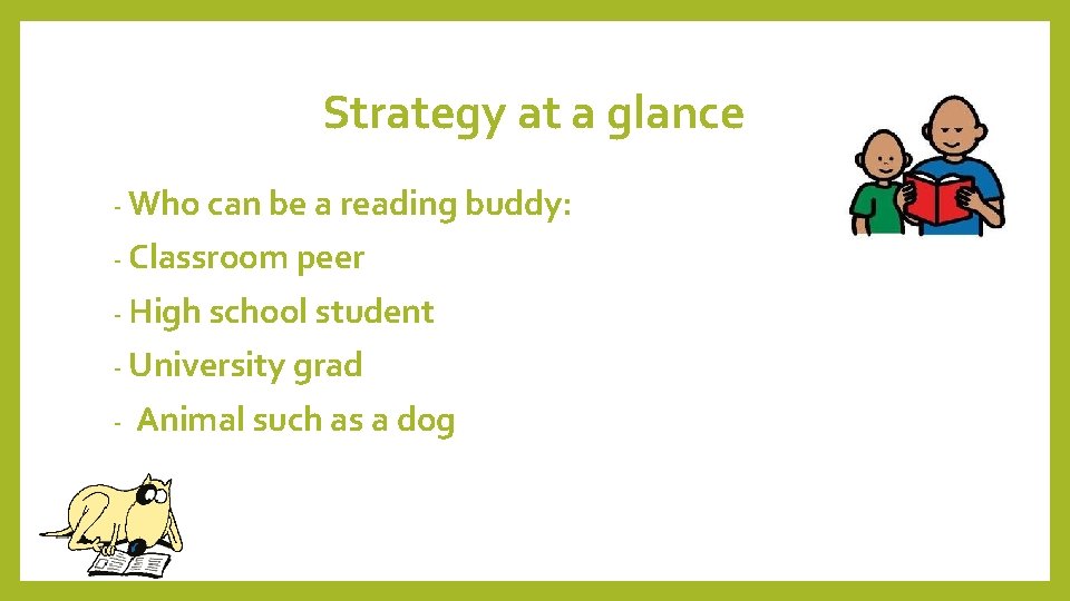 STRATEGY SUMMARY Reading buddies Strategy at a glance