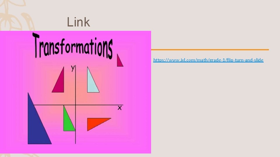 Transformations Project Elizabeth Garivay TEKS For my first