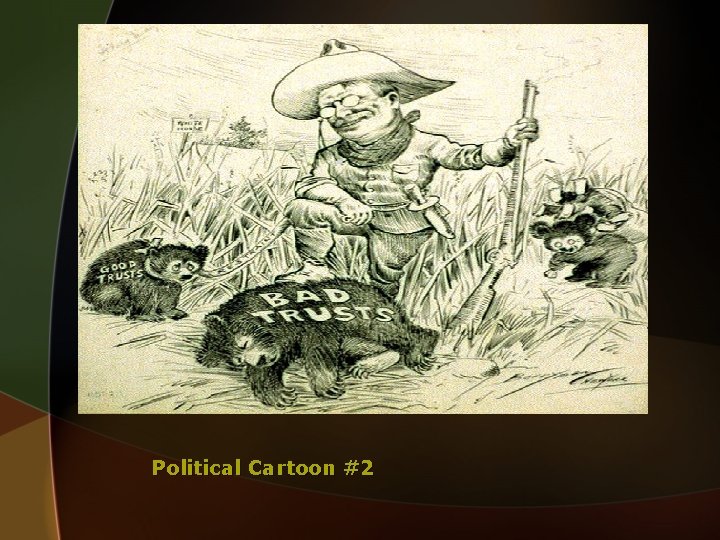 Progressivism By President Big Question What did each