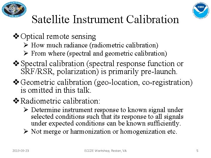Calibration Of Satellite Instrument On Geo Leo Orbit