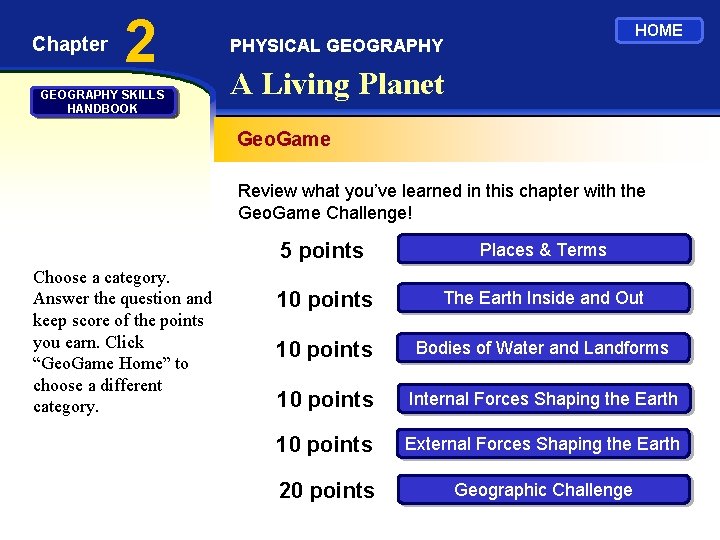 Chapter 2 GEOGRAPHY SKILLS HANDBOOK PHYSICAL GEOGRAPHY QUIT