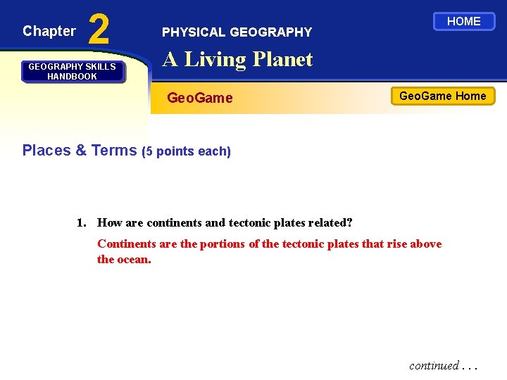 Chapter 2 GEOGRAPHY SKILLS HANDBOOK PHYSICAL GEOGRAPHY QUIT