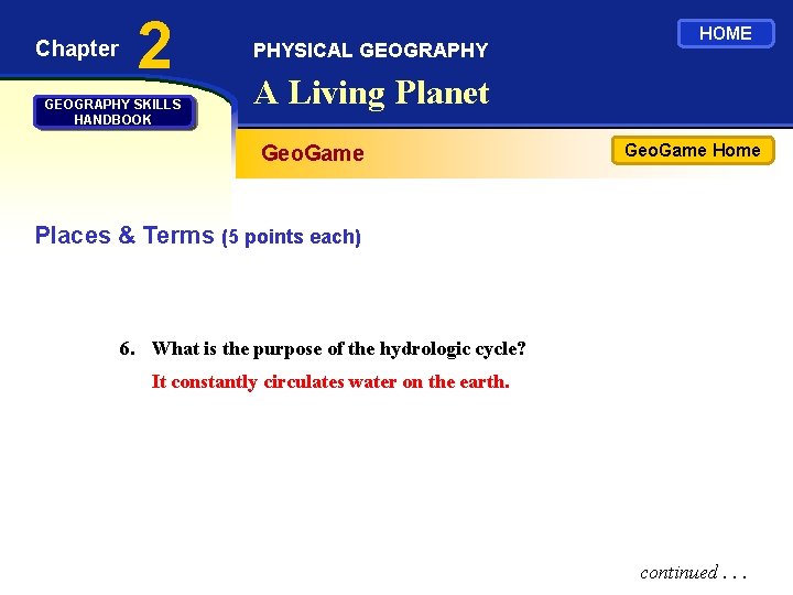 Chapter 2 GEOGRAPHY SKILLS HANDBOOK PHYSICAL GEOGRAPHY QUIT