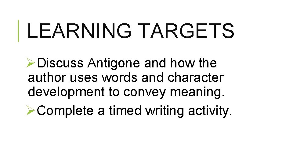 BELLRINGER ANTIGONE Lesson 6 Writing Prompt Day LEARNING