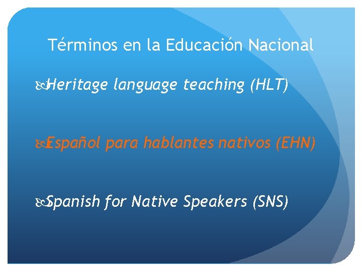 El espaol y el hablante de herencia en
