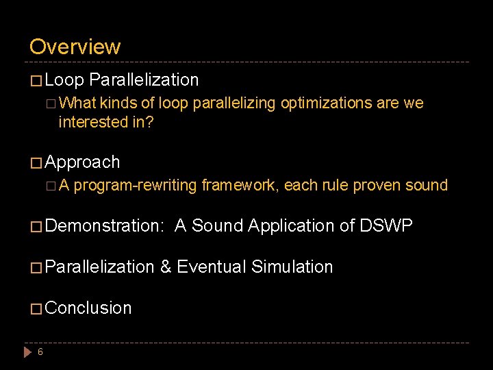 Sound Loop Parallelization Christian J Bell Princeton University