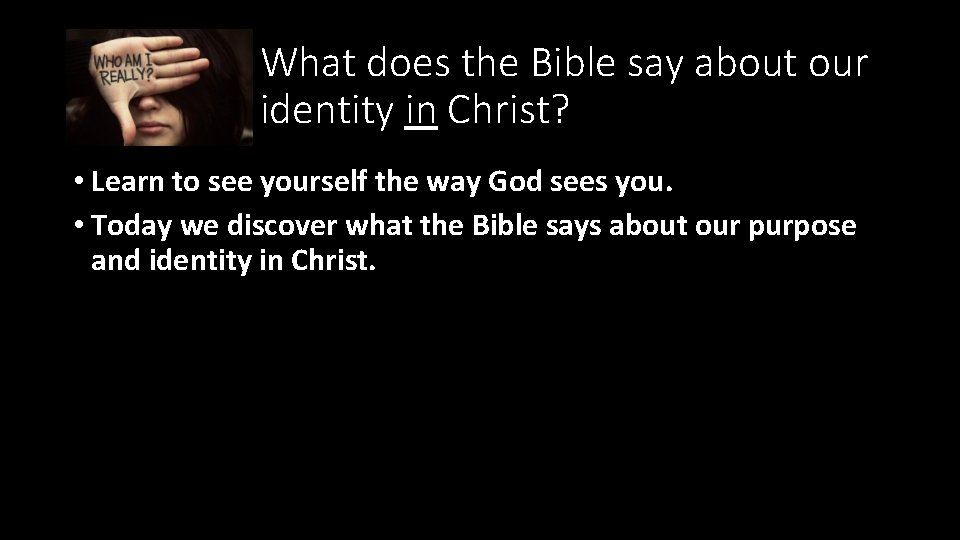 Understanding our Christian Identity Purpose Bishop Ronald Powell