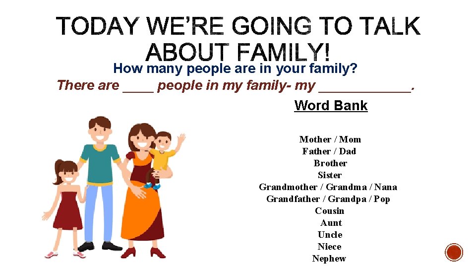 Describing Family How many people are in your
