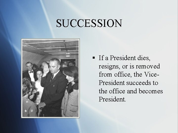 THE PRESIDENCY AKA THE EXECUTIVE BRANCH FORMAL QUALIFICATIONS