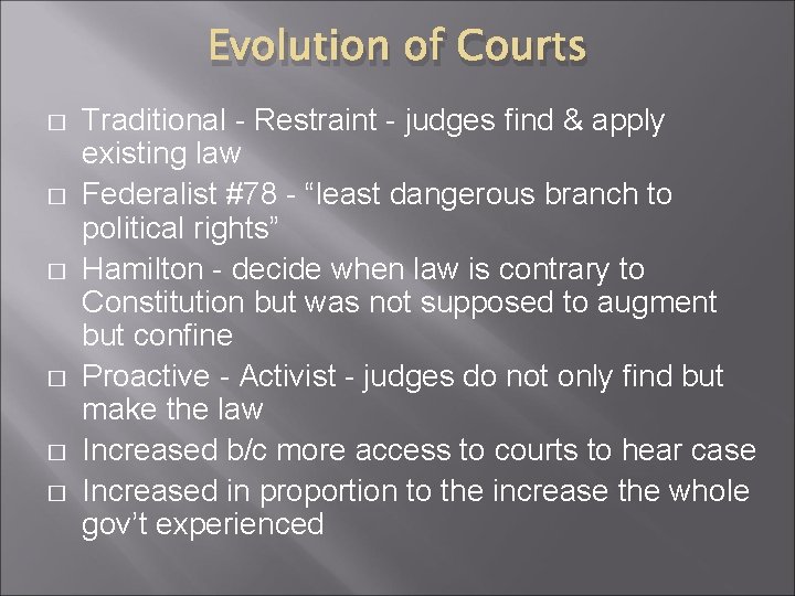 THE JUDICIAL BRANCH This time its judicial Role