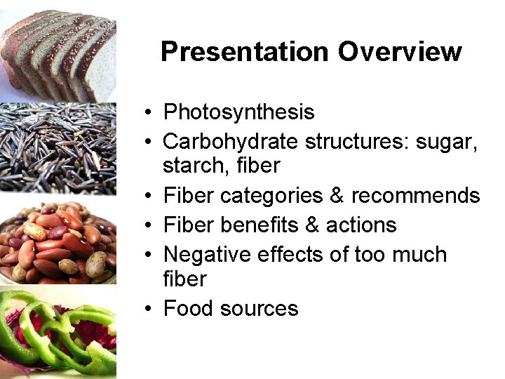 Photosynthesis and Fiber By Jennifer Turley and Joan