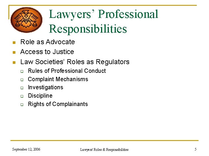 Lawyers Roles Responsibilities A Presentation to the AFN