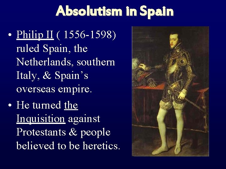Absolutism in Europe Absolutism in Spain Philip II