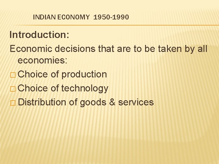 Indian Economy 1950 1990 CURRICULUM 2017 A brief