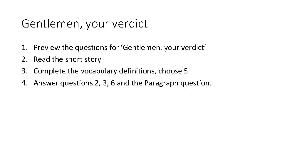 Gentlemen your Verdict A short story by Michael