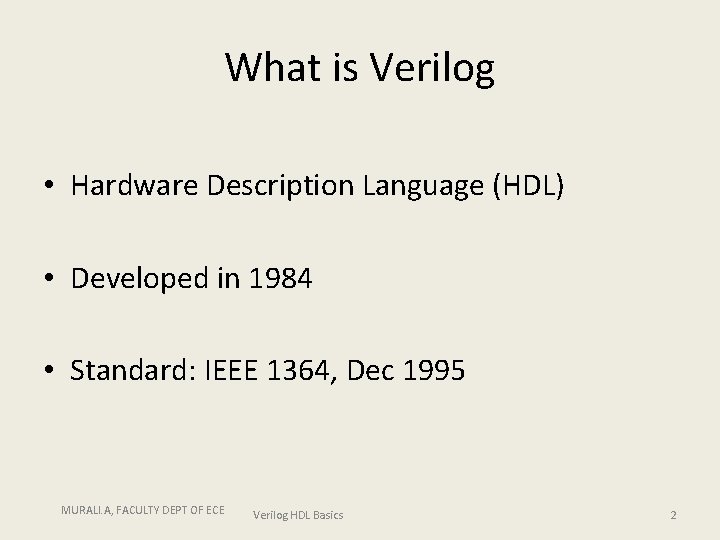 Verilog HDL Basics MURALI A Assoc Prof Dept