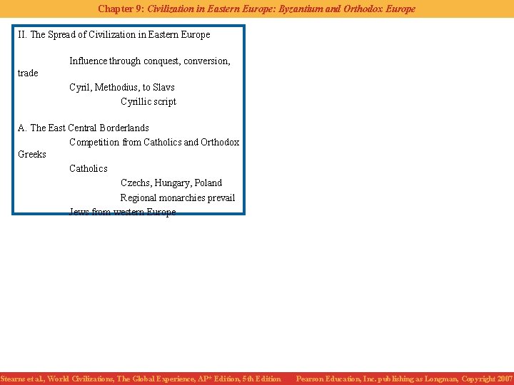CHAPTER NINE Civilization in Eastern Europe Byzantium and