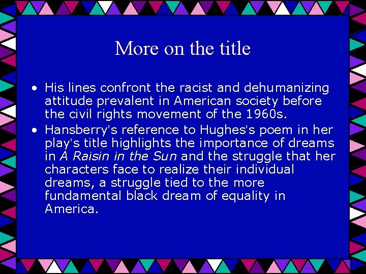 A Raisin in the Sun Background Information A