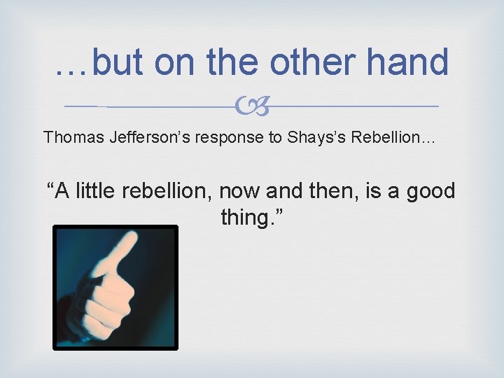 A Call for Change Main Topics Shayss Rebellion