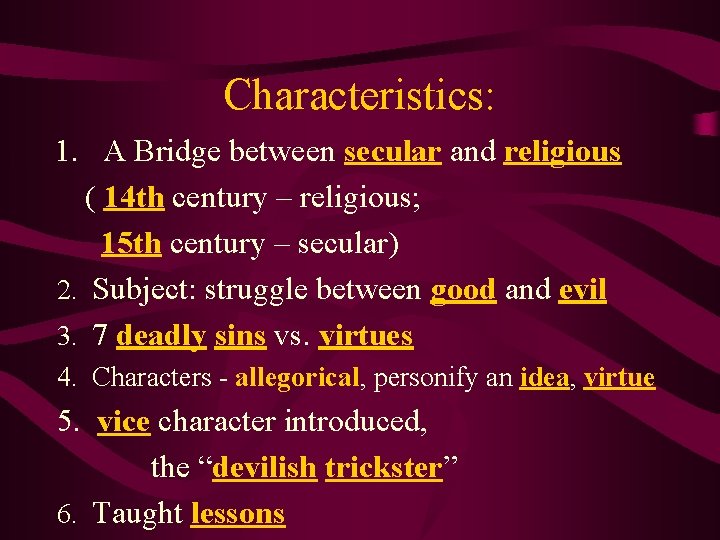 Morality Plays Example Everyman Characteristics 1 A Bridge