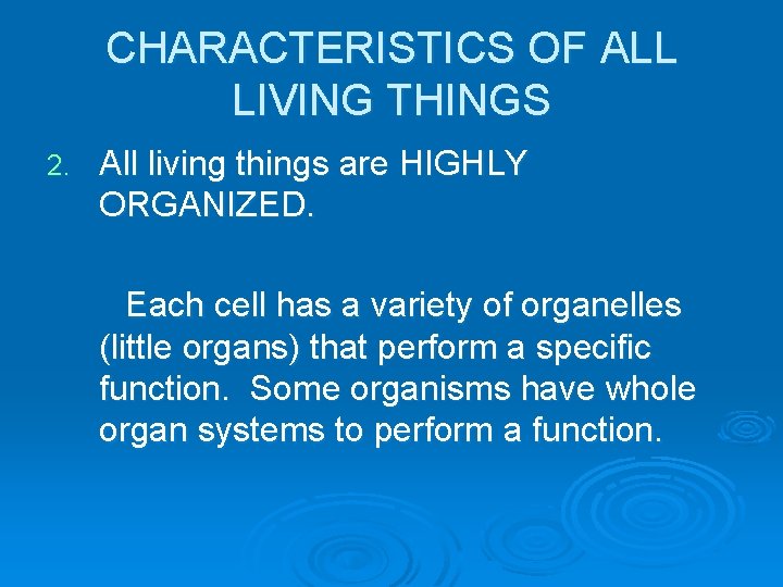 CHARACTERISTICS OF ALL LIVING THINGS BIOLOGY the study