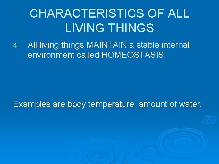 CHARACTERISTICS OF ALL LIVING THINGS BIOLOGY the study