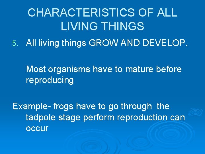 CHARACTERISTICS OF ALL LIVING THINGS BIOLOGY the study
