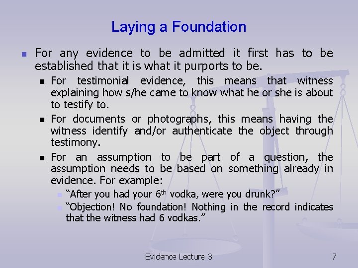 Types of Evidence n All evidence can be