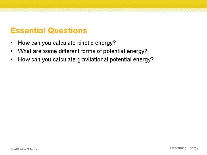 Section 2 Describing Energy is the ability to