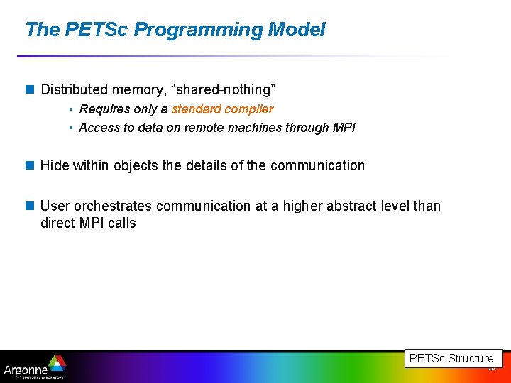 I Portable Extensible Toolkit for Scientific Computation Boyana