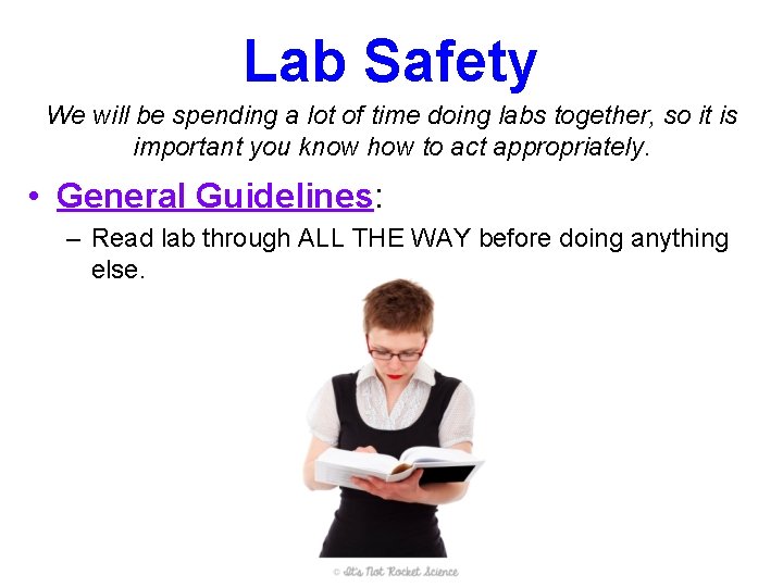 Lab Safety We will be spending a lot
