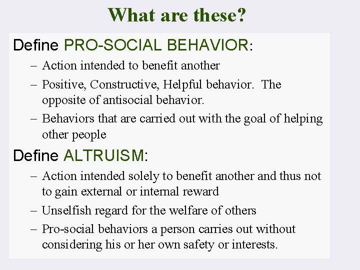 Altruism and Prosocial Behavior Who has does service