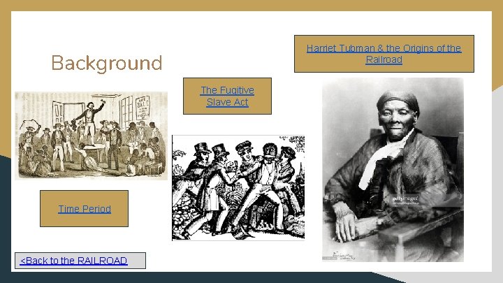26 1849 Harriet Tubman Pioneers THE UNDERGROUND RAILROAD
